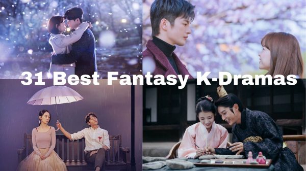 31 Best Fantasy Korean Drama Series to Watch: All You Need to Know!